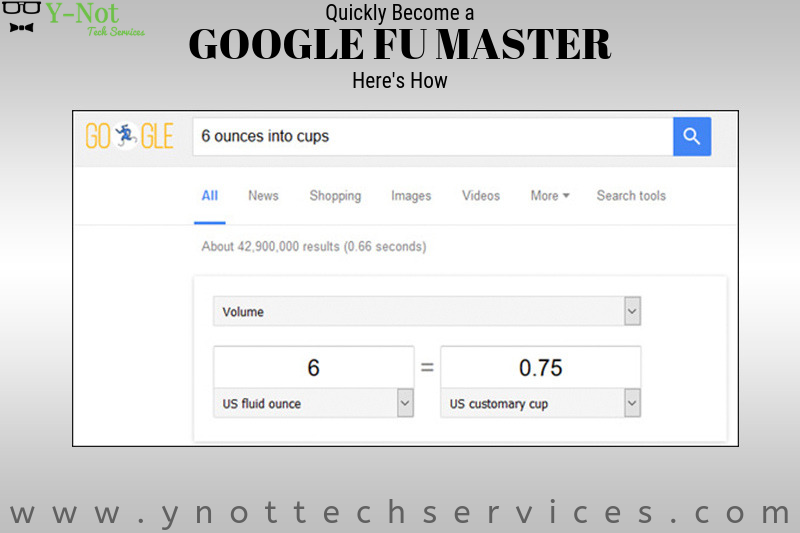 Quickly Become A Google Fu Master… Here’s How | Y-Not Tech Services ...
